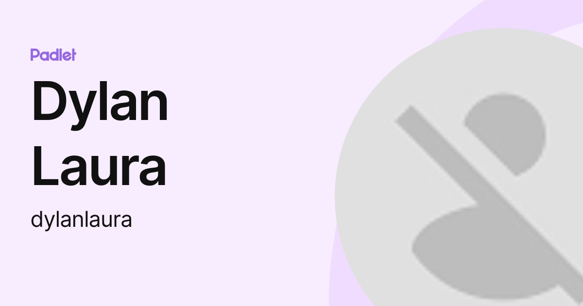 Dylan Laura Dylanlaura Profile Padlet