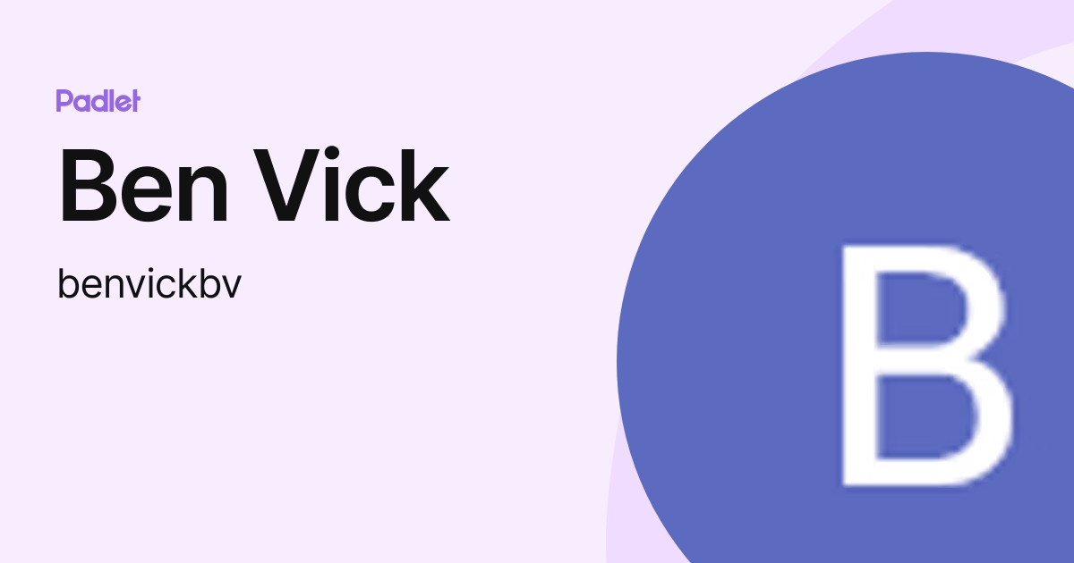 Ben Vick (benvickbv) profile | Padlet