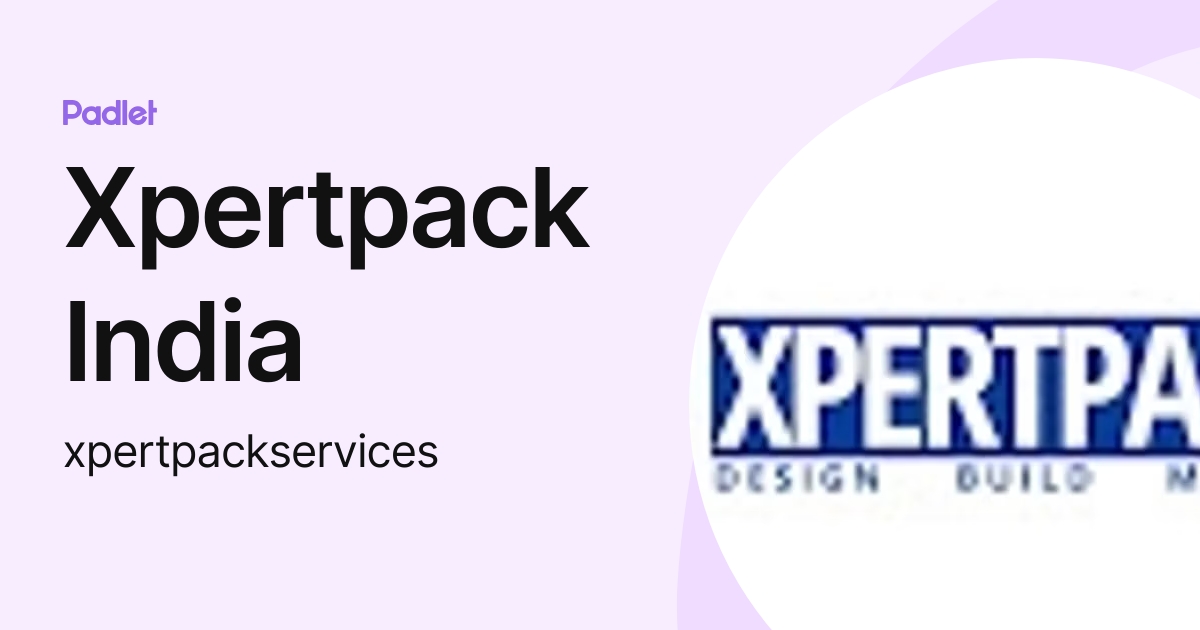 Xpertpack India (xpertpackservices) profile | Padlet