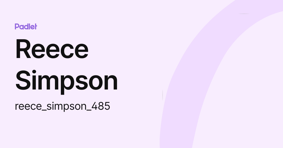 Reece Simpson (reece_simpson_485) profile | Padlet