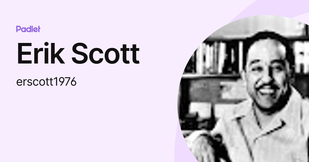 Erik Scott (erscott1976) profile | Padlet