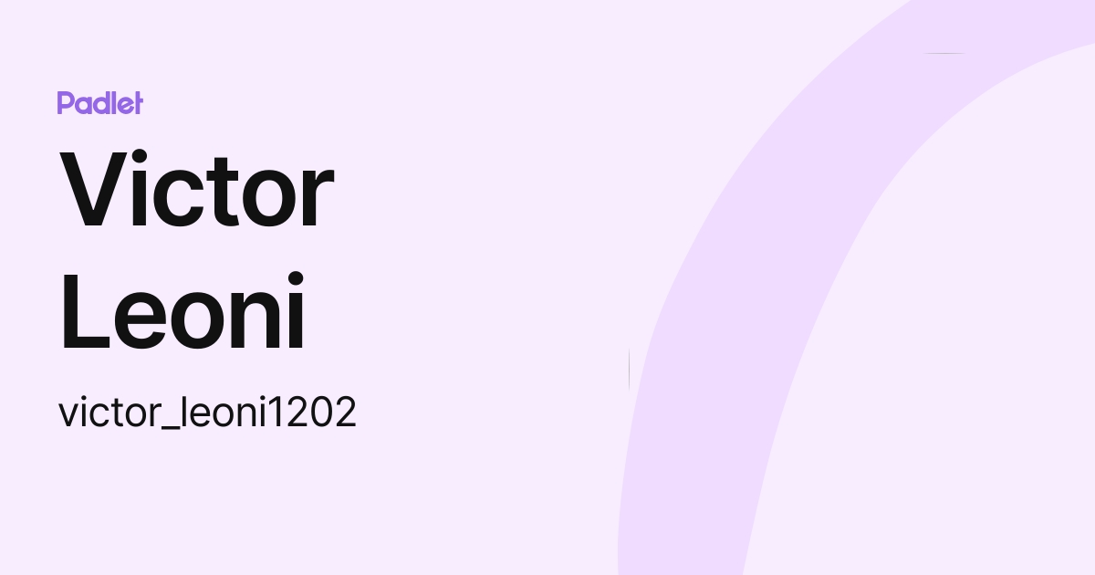 Victor Leoni (victor_leoni1202) profile | Padlet