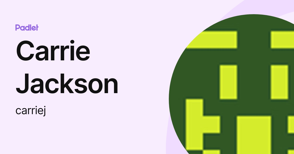 Carrie Jackson (carriej) profile | Padlet