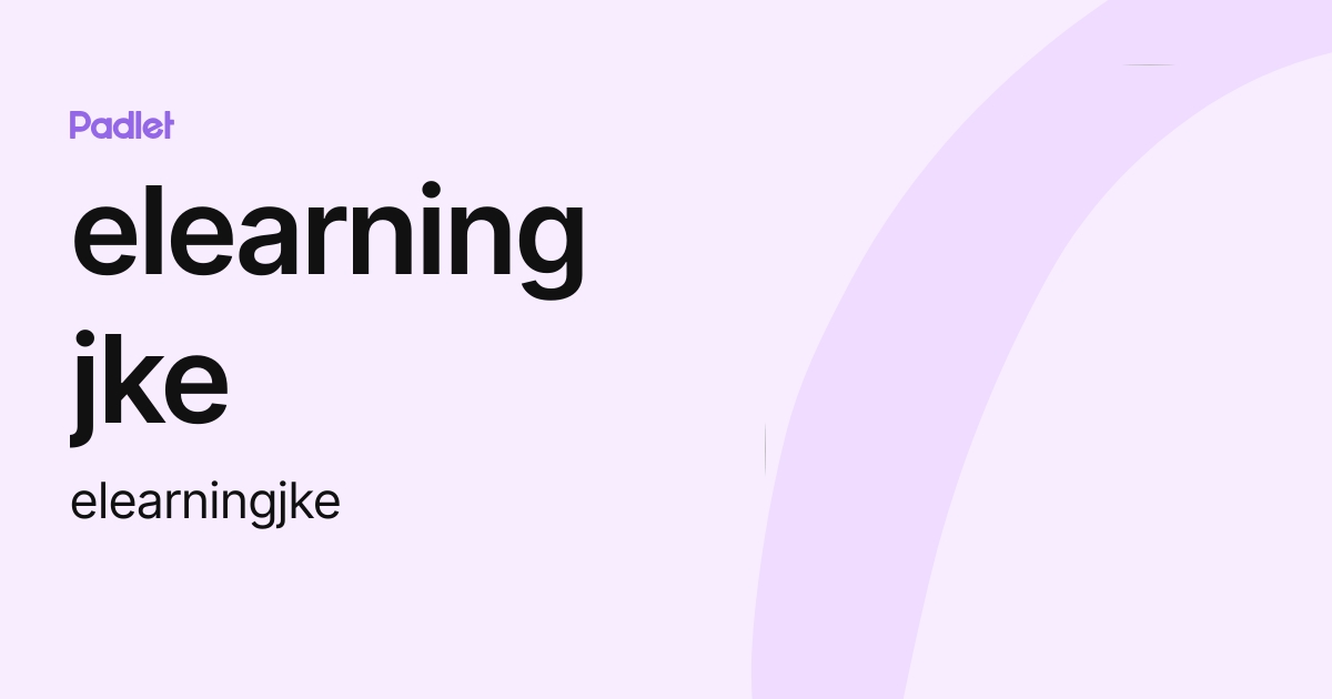 elearning jke (elearningjke) profile | Padlet