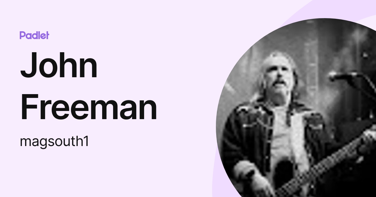 John Freeman (magsouth1) profile | Padlet