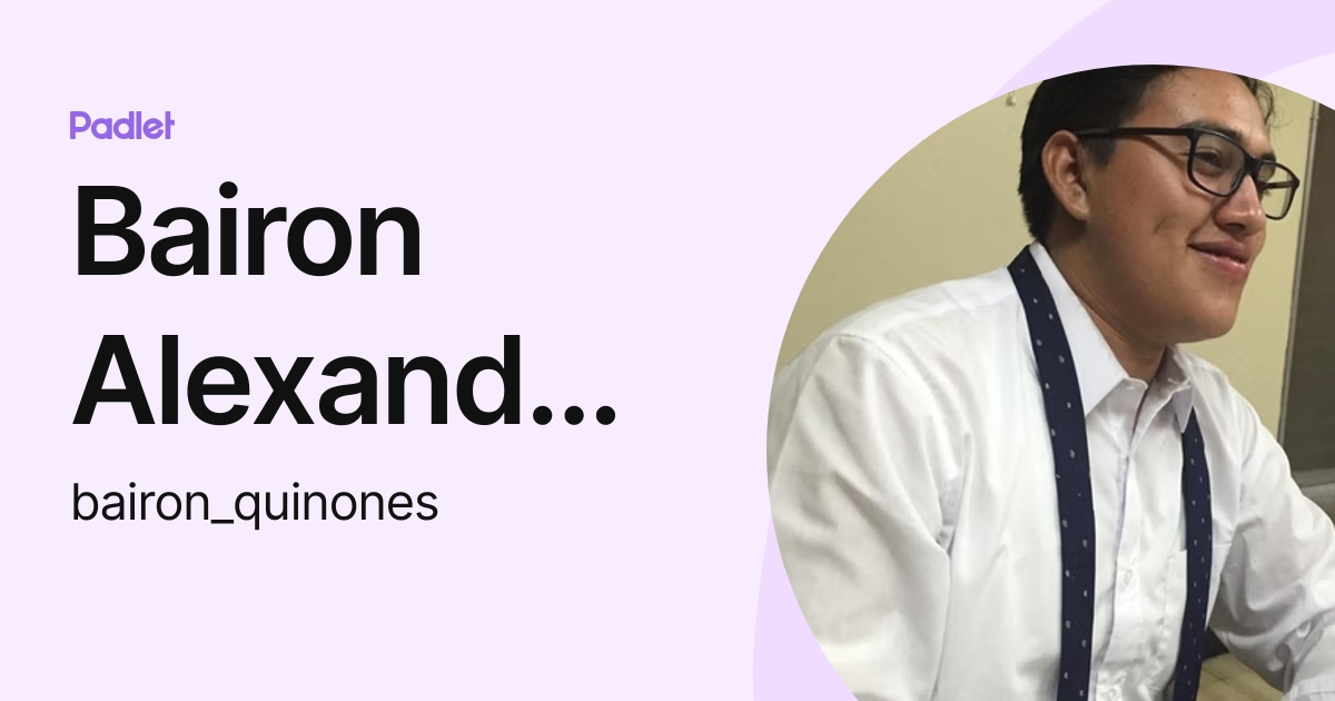 Bairon Alexander Corea Quiñones (bairon_quinones) profile | Padlet