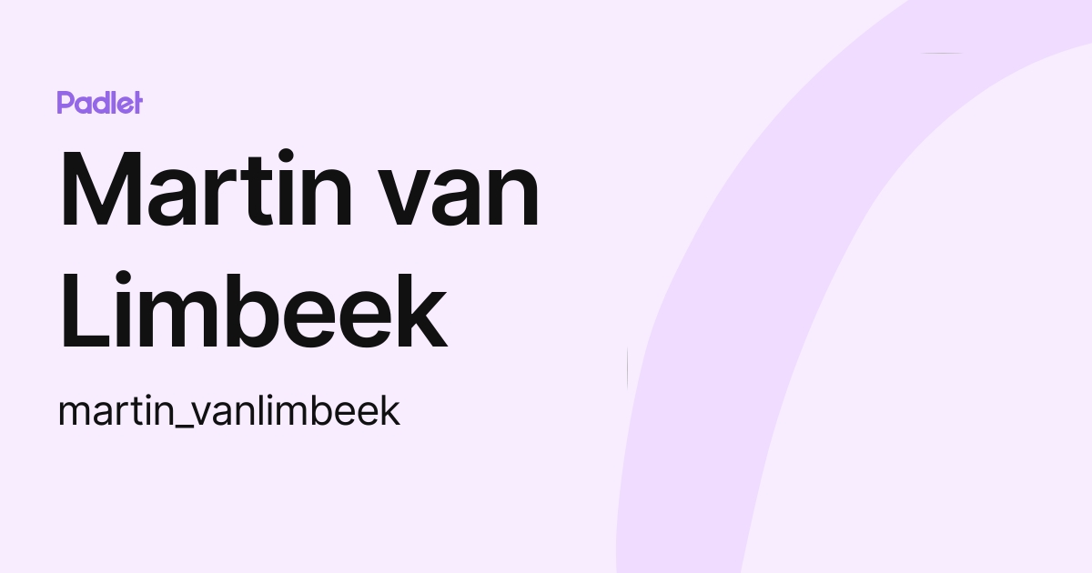 Martin van Limbeek (martin_vanlimbeek) profile | Padlet