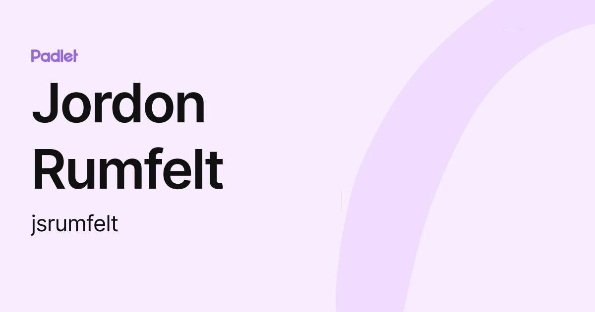 Jordon Rumfelt (jsrumfelt) profile | Padlet
