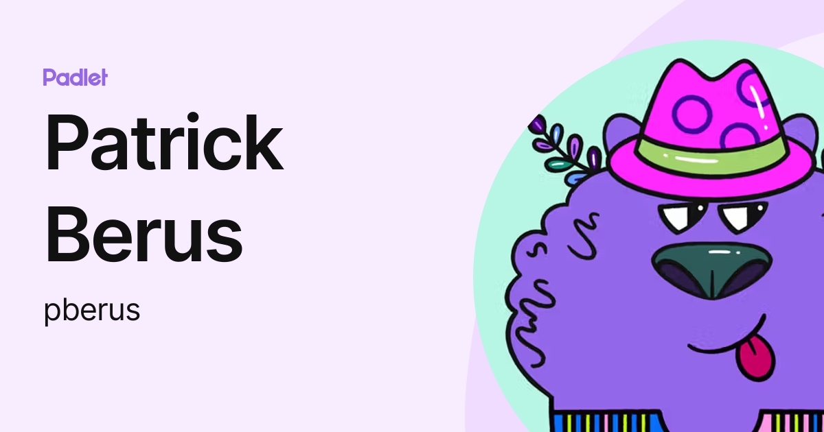Patrick Berus (pberus) profile | Padlet