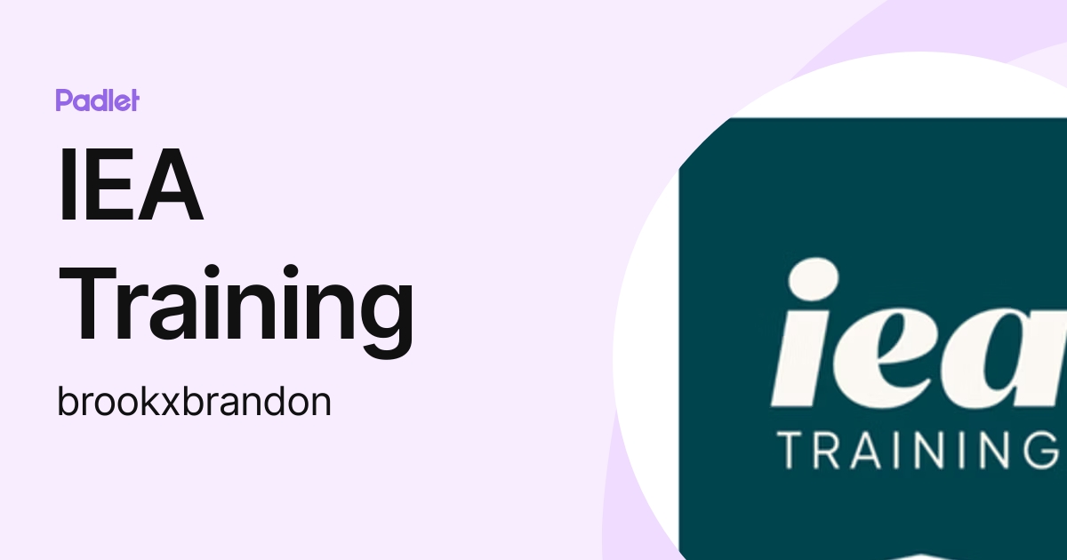 IEA Training (brookxbrandon) profile | Padlet