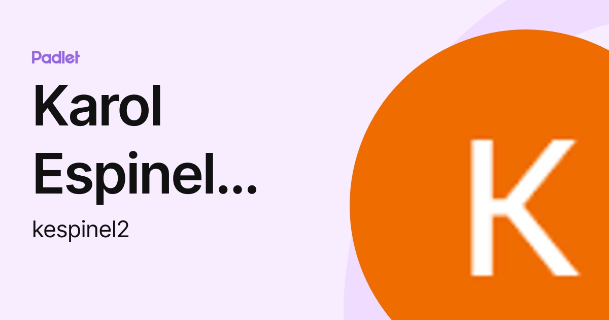 Karol Espinel Ovalle (kespinel2) profile | Padlet