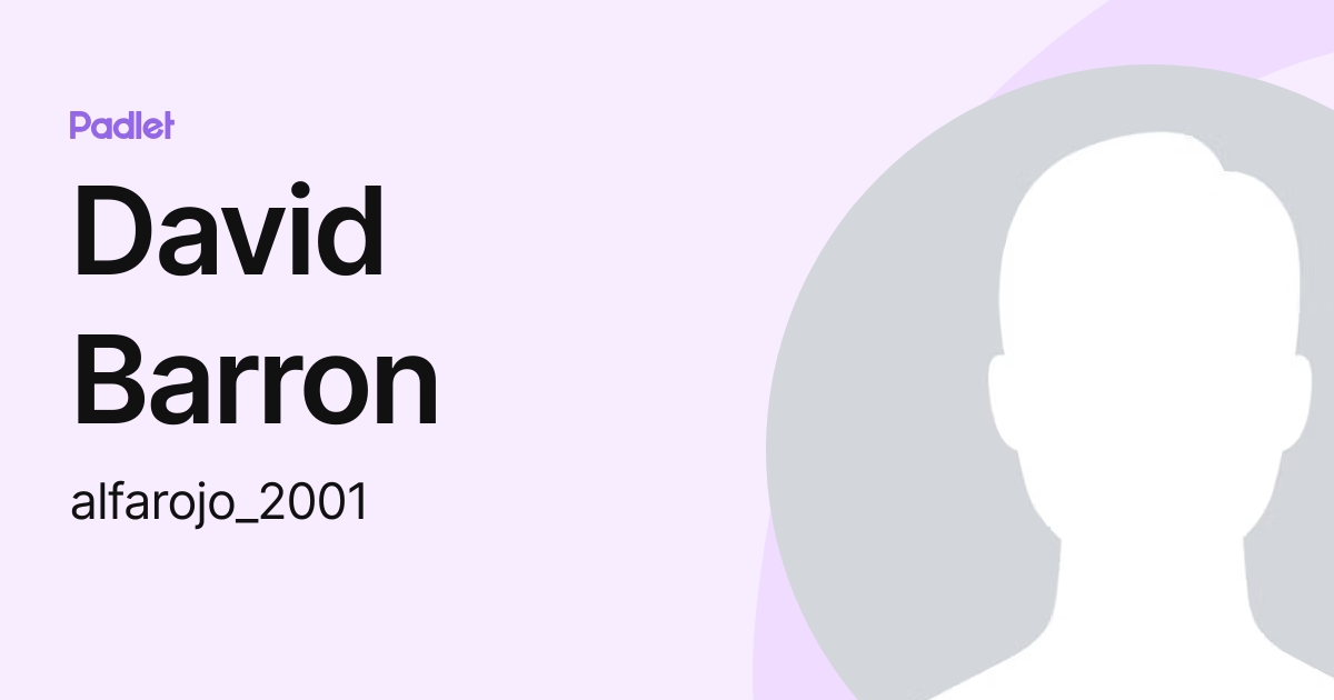 David Barron (alfarojo_2001) profile | Padlet