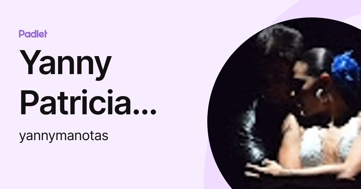 Yanny Patricia Manotas Rincon (yannymanotas) profile | Padlet