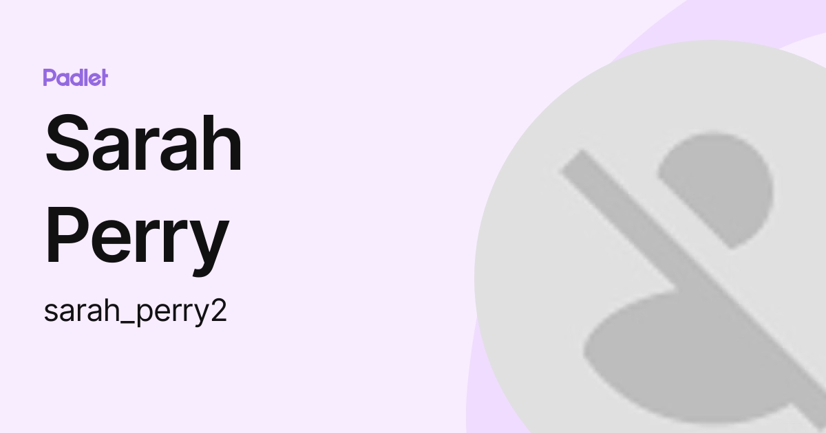 Sarah Perry (sarah_perry2) profile | Padlet
