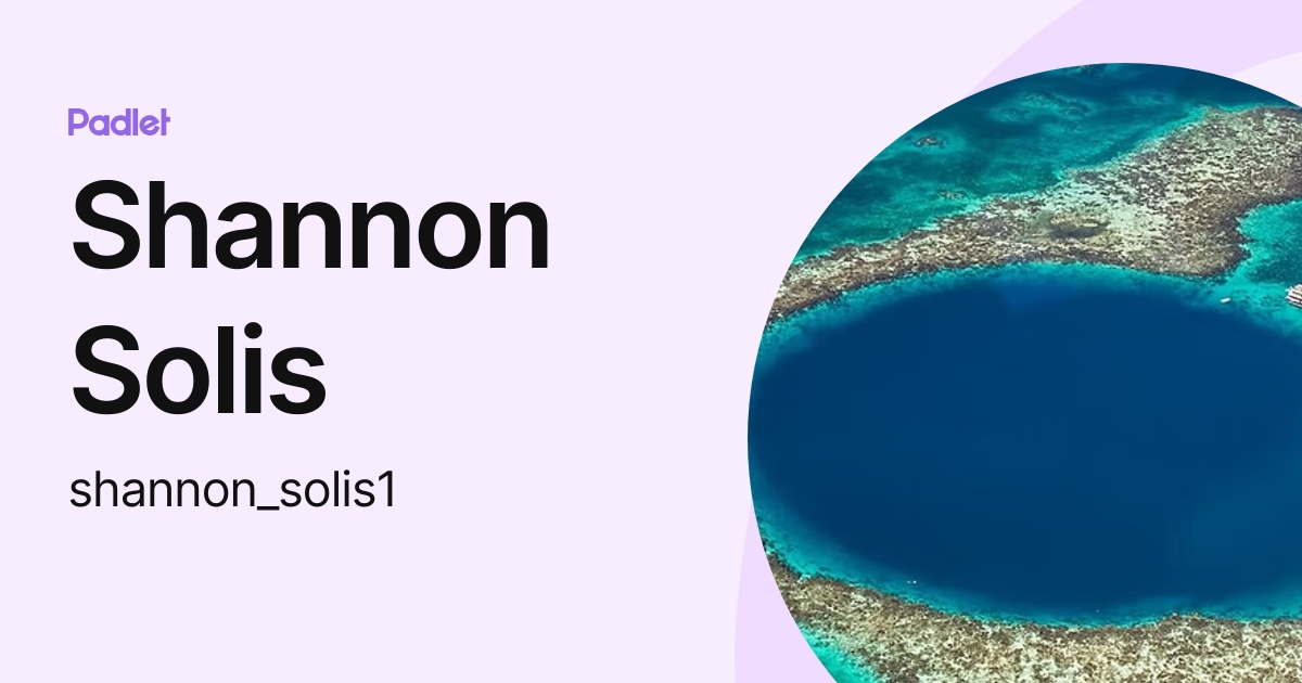 Shannon Solis (shannon_solis1) profile | Padlet