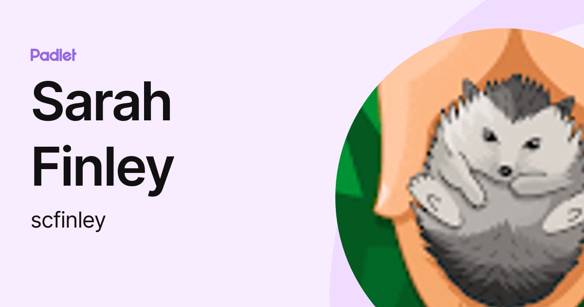 Sarah Finley (scfinley) profile | Padlet