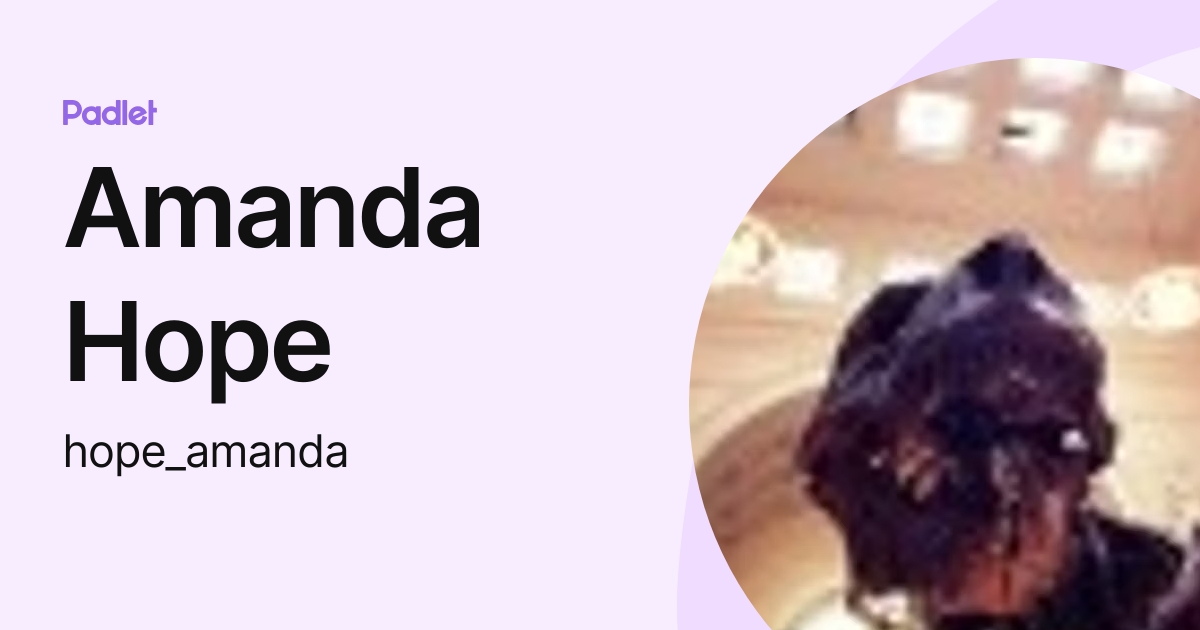 Amanda Hope (hope_amanda) profile | Padlet