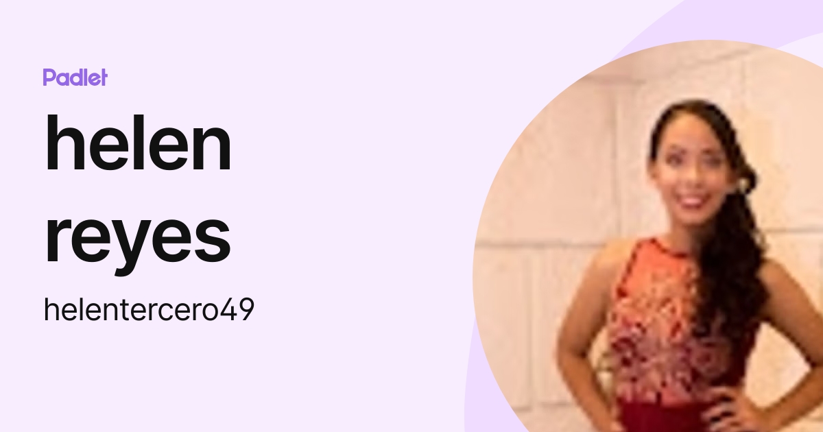 helen reyes (helentercero49) profile | Padlet