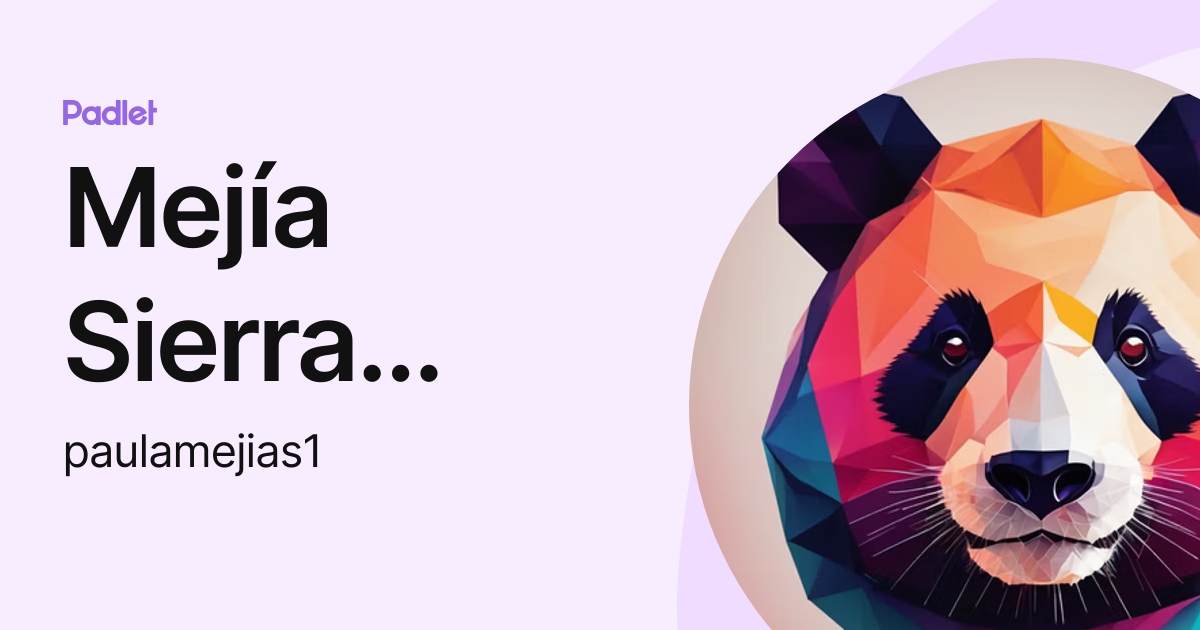 Mejía Sierra Paula Angélica (paulamejias1) profile | Padlet