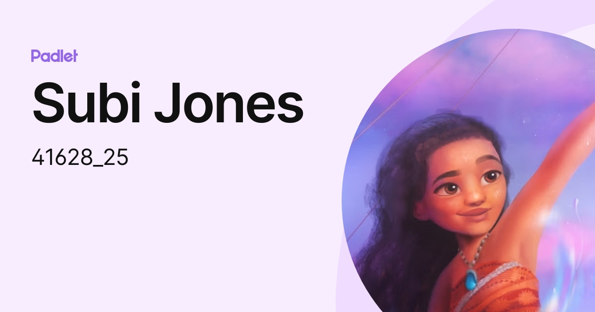 Subi Jones (41628_25) profile | Padlet