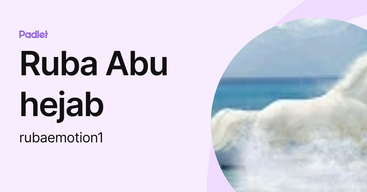 Ruba Abu hejab (rubaemotion1) profile | Padlet