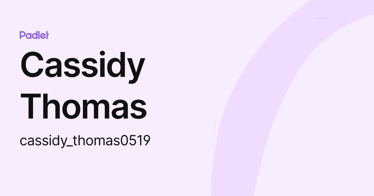 Cassidy Thomas (cassidy_thomas0519) profile | Padlet