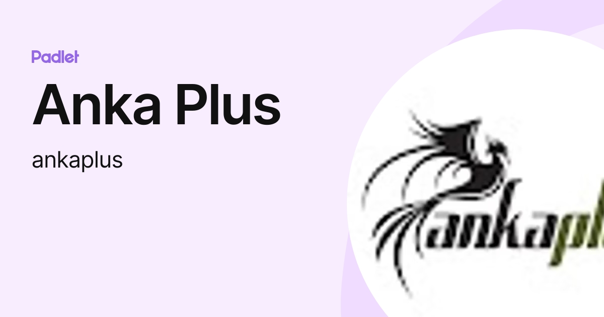 Anka Plus (ankaplus) profile | Padlet