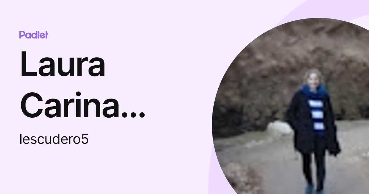 Laura Carina Escudero (lescudero5) profile | Padlet