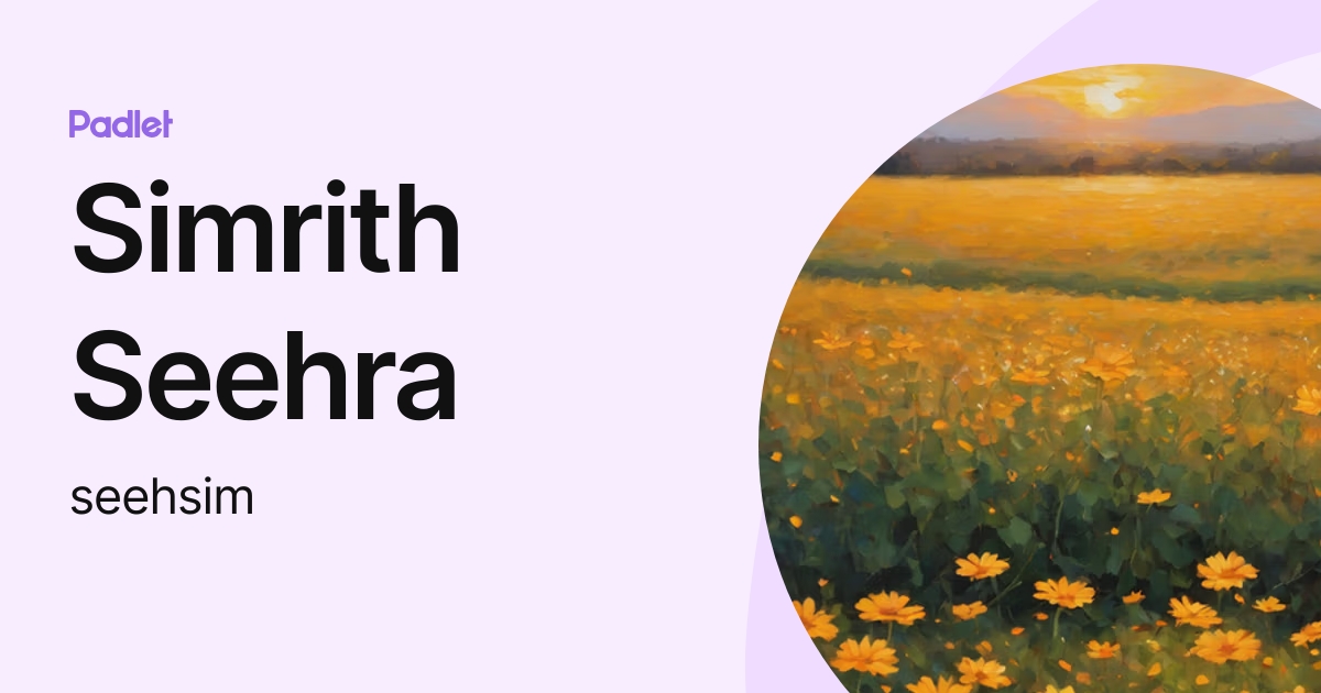 Simrith Seehra (seehsim) profile | Padlet