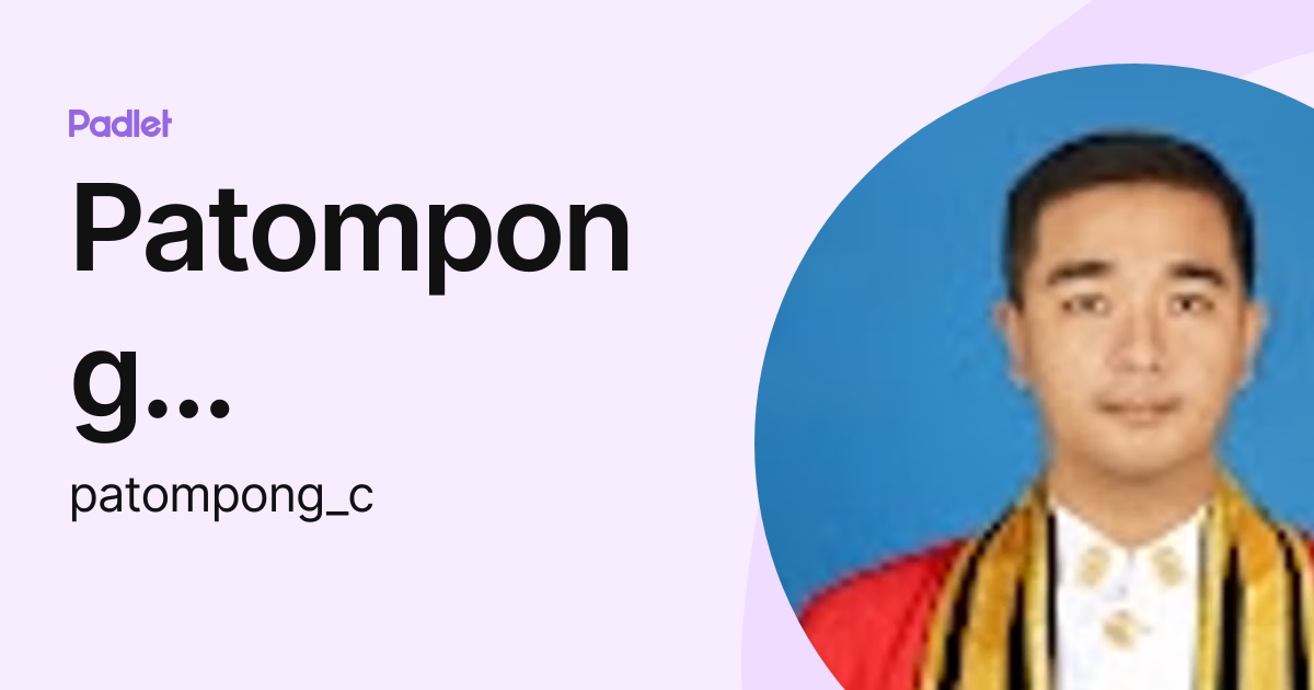 Patompong Chabplan (patompong_c) profile | Padlet