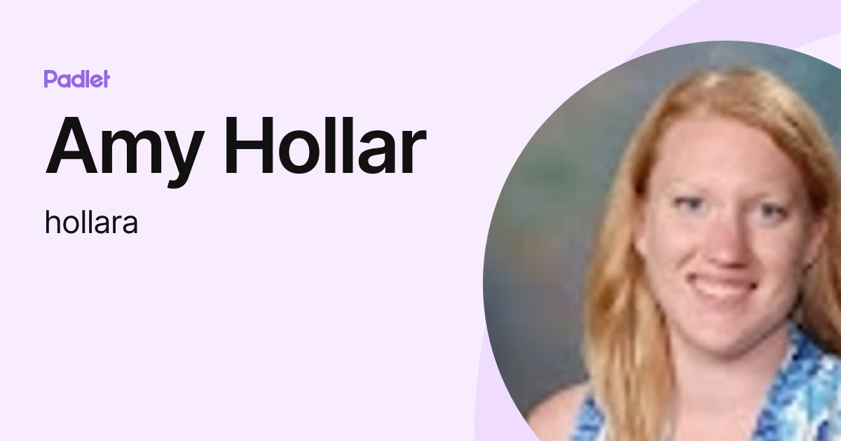 Amy Hollar (hollara) profile | Padlet