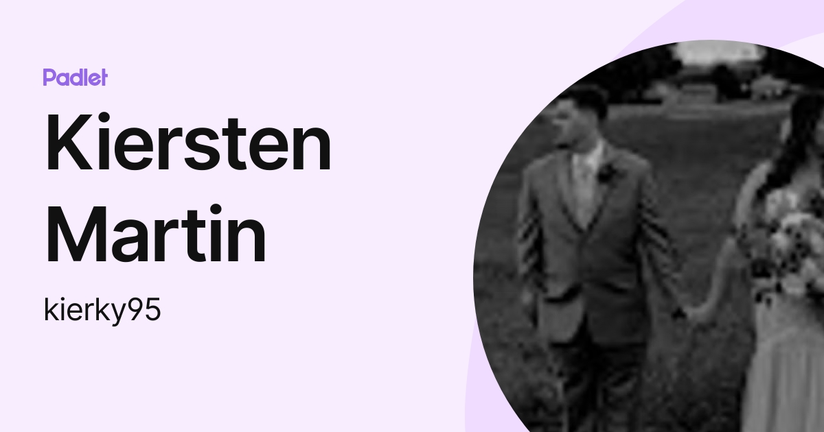 Kiersten Martin (kierky95) profile | Padlet