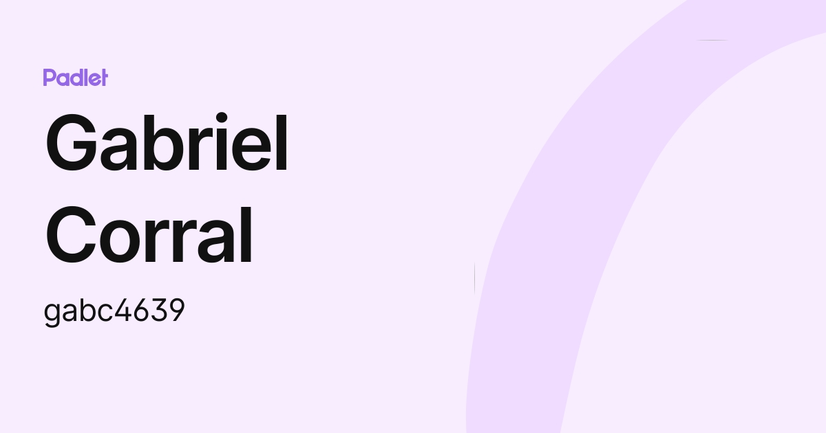 Gabriel Corral (gabc4639) profile | Padlet