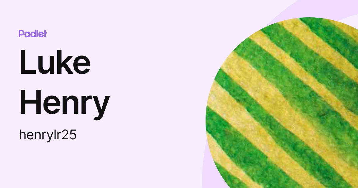 Luke Henry (henrylr25) profile | Padlet