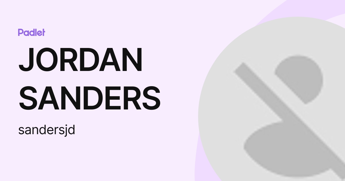 JORDAN SANDERS (sandersjd) profile | Padlet