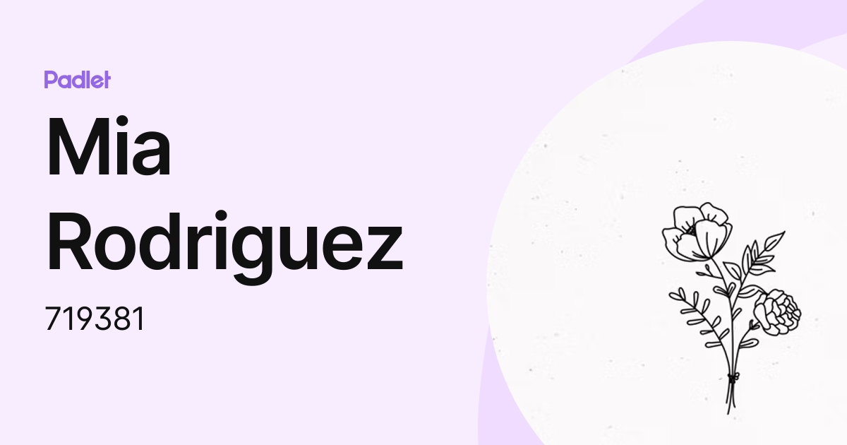 Mia Rodriguez (719381) profile | Padlet