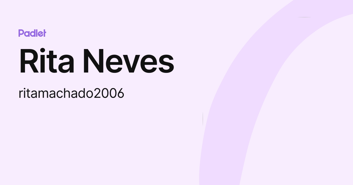 Rita Neves (ritamachado2006) profile | Padlet