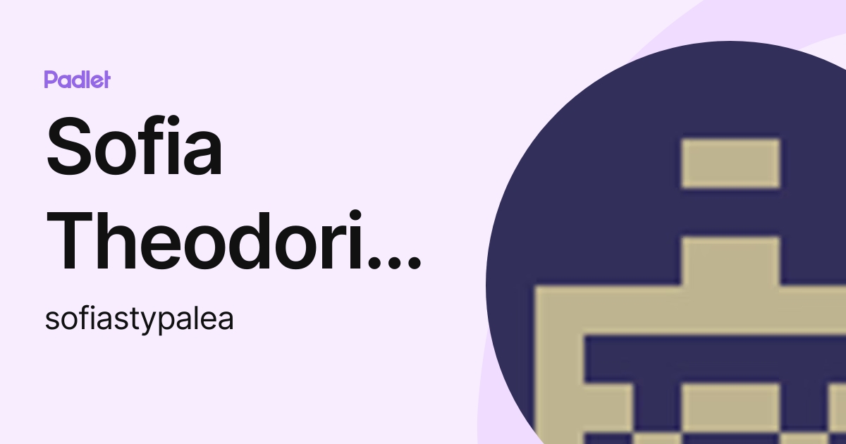 Sofia Theodoridou (sofiastypalea) profile | Padlet