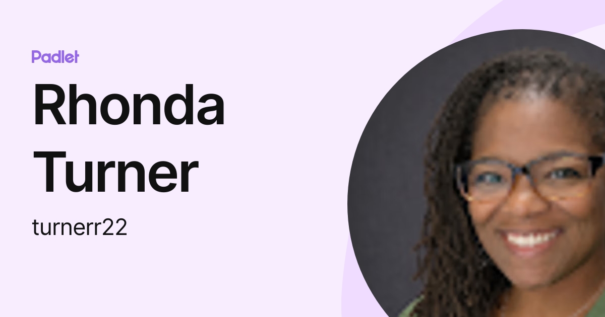 Rhonda Turner (turnerr22) profile | Padlet