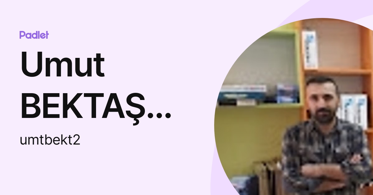 Umut BEKTAŞ ZEKA OYUNLARI EGİTİM VIDEOLARI (umtbekt2) profile | Padlet