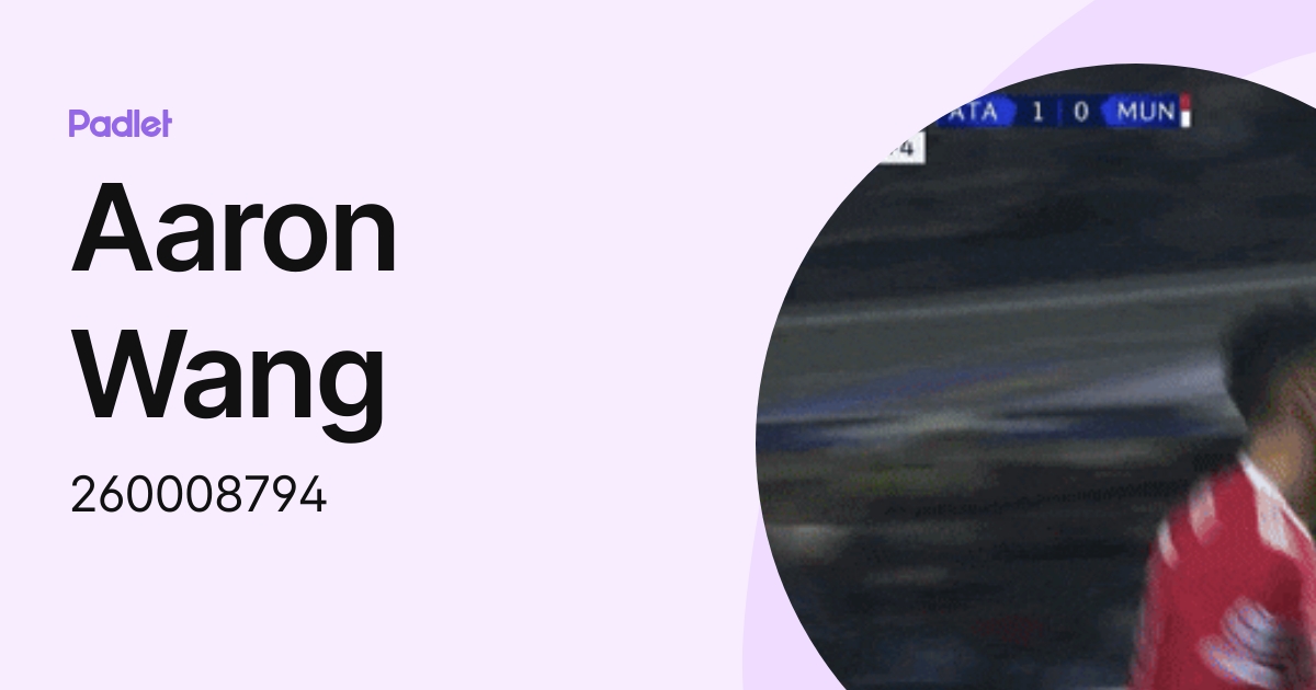 Aaron Wang (260008794) profile | Padlet