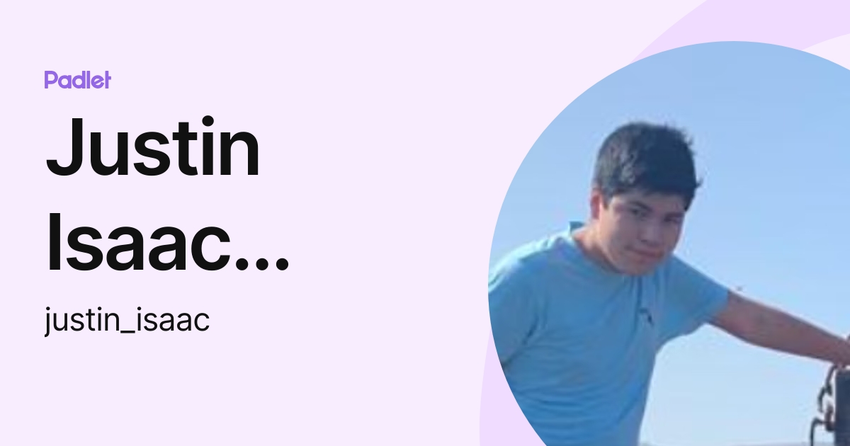 Justin Isaac Muñoz Ordoñez (justin_isaac) profile | Padlet