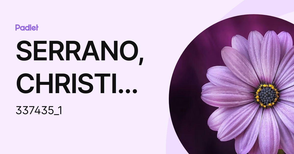 SERRANO, CHRISTINE (337435_1) profile | Padlet