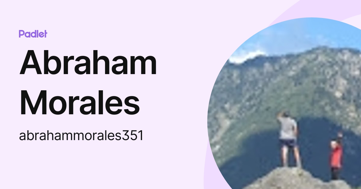 Abraham Morales (abrahammorales351) profile | Padlet