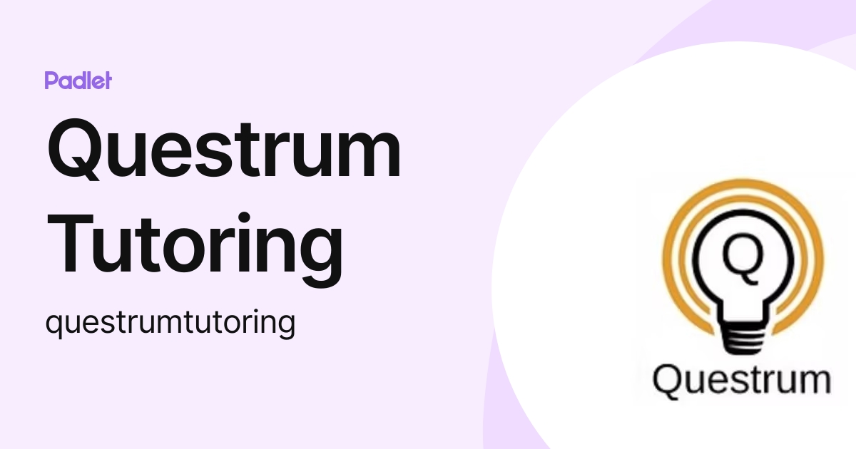 Questrum Tutoring (questrumtutoring) profile | Padlet