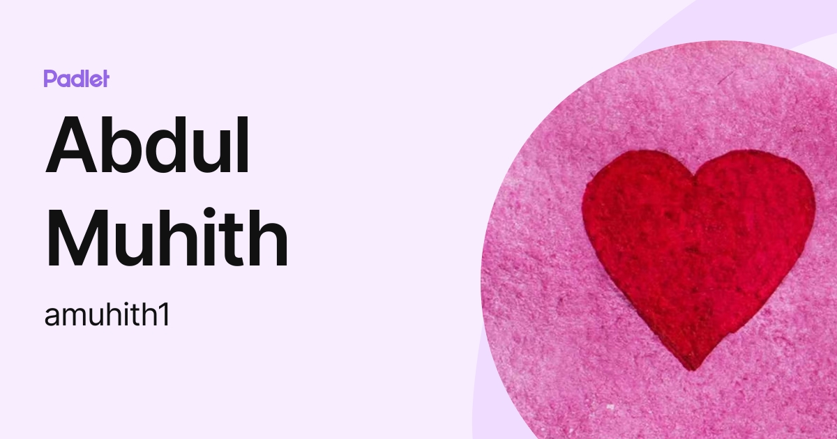 Abdul Muhith (amuhith1) profile | Padlet