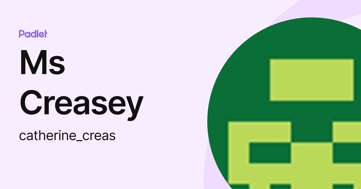 Ms Creasey (catherine_creas) profile | Padlet