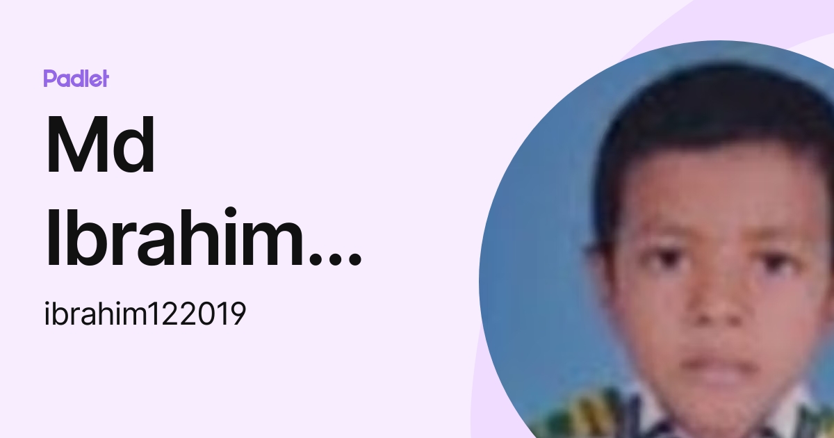 Md Ibrahim Ibrahim (ibrahim122019) profile | Padlet