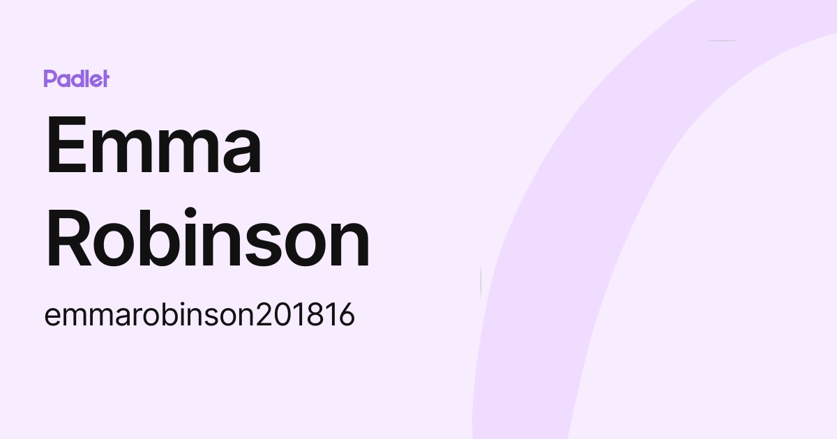 Emma Robinson (emmarobinson201816) profile | Padlet