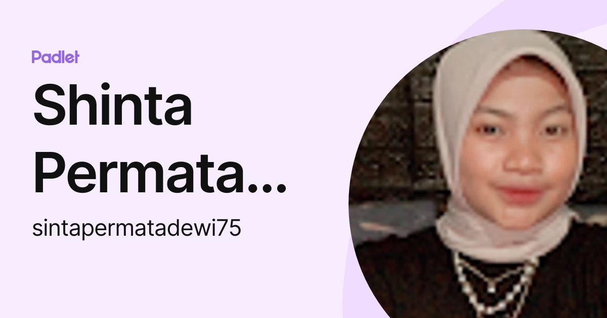 Shinta Permata Dewi (sintapermatadewi75) profile | Padlet